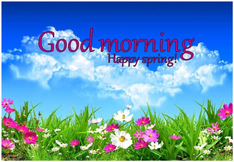 25 Spring Good Morning Wishes - Good Morning Wishes