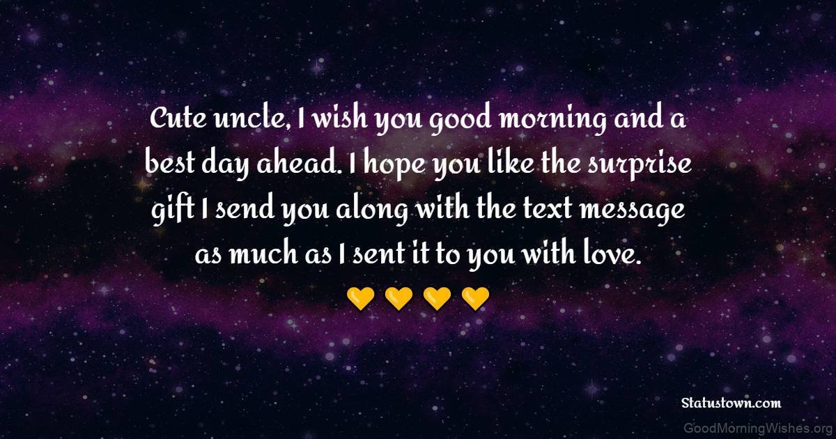 15+ Good Morning Wishes For Uncle - Good Morning Wishes