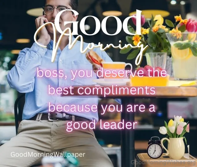 25+ Amazing Good Morning Wishes For Boss - Good Morning Wishes