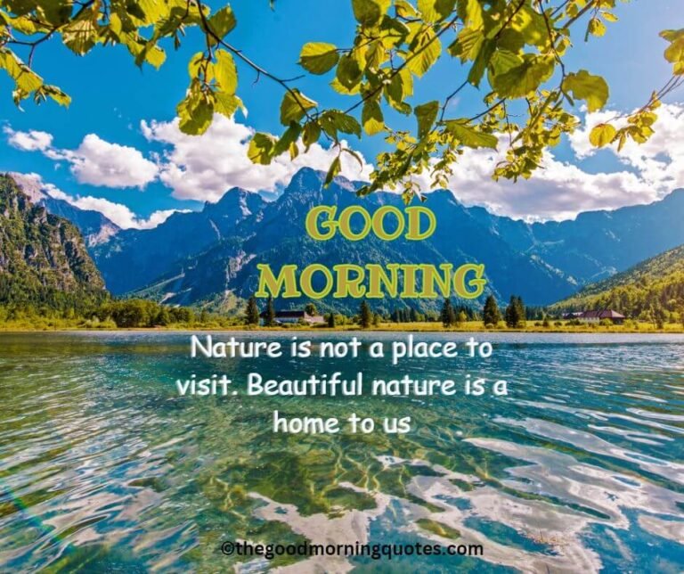 50+ Good Morning Beautiful Nature - Good Morning Wishes