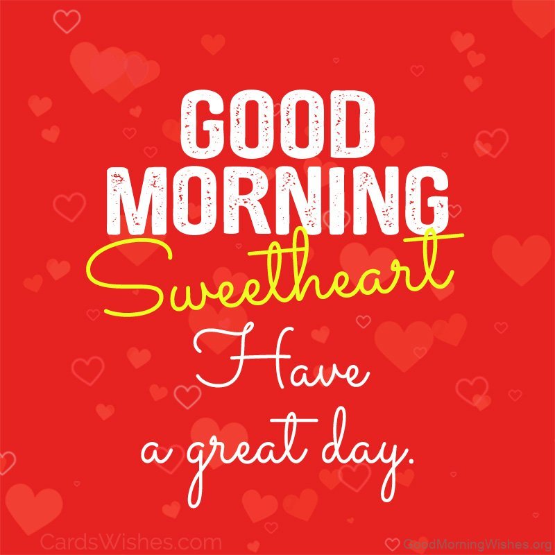 40+ Good Morning Wishes For Sweetheart - Good Morning Wishes