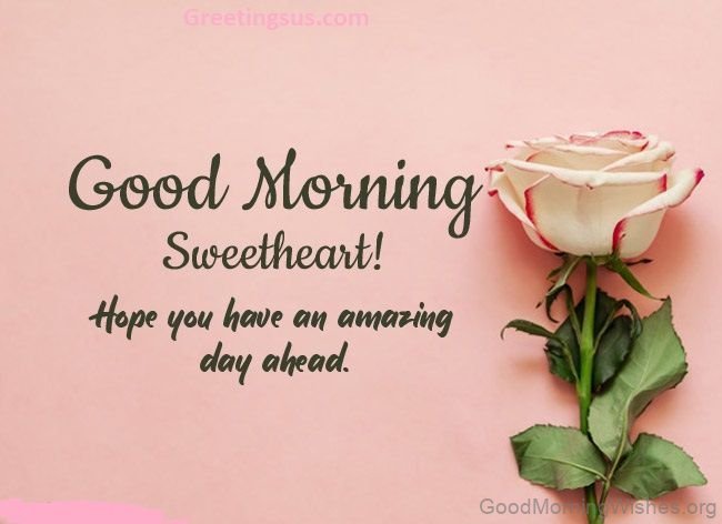 40+ Good Morning Wishes For Sweetheart - Good Morning Wishes