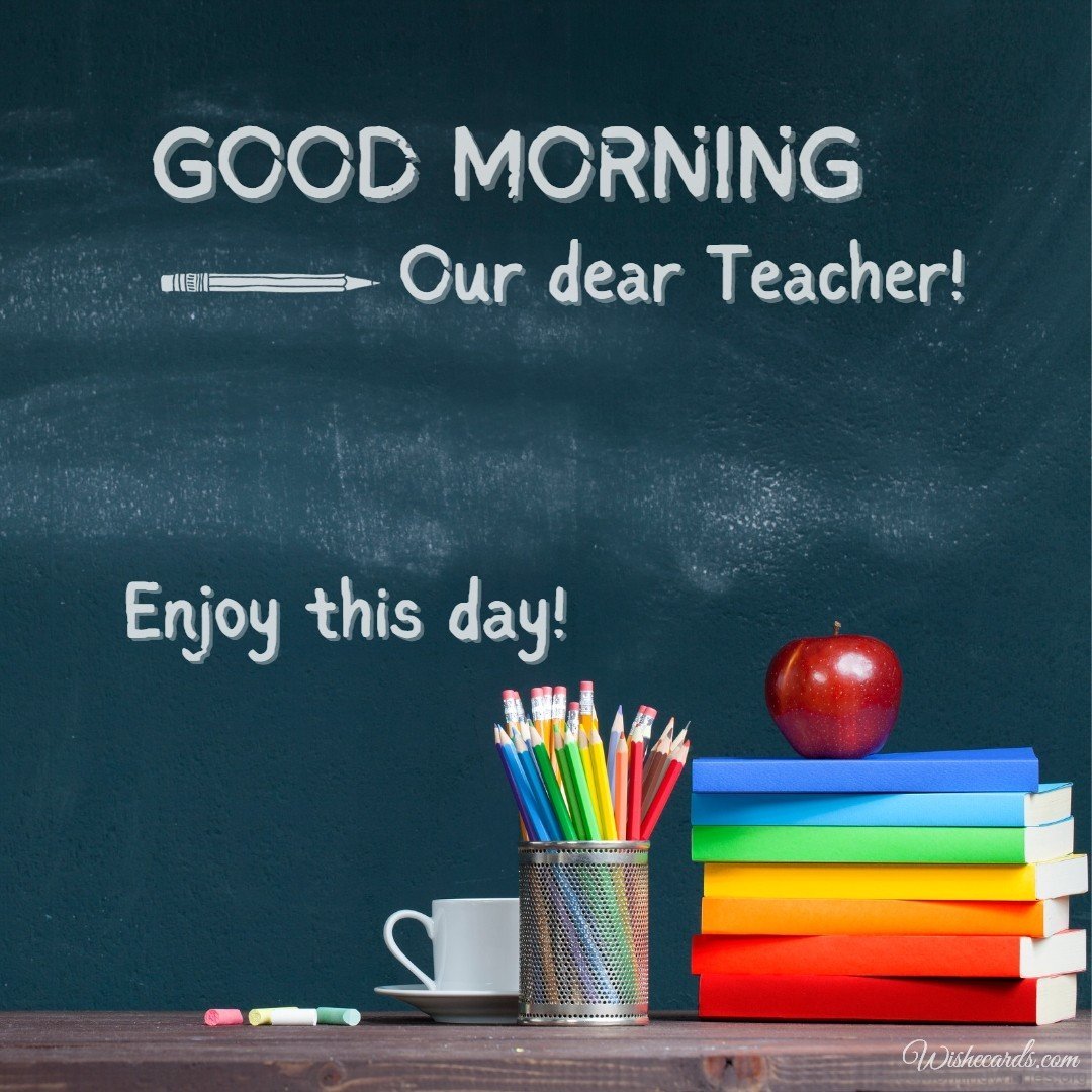 25+ Good Morning Wishes For Teacher - Good Morning Wishes
