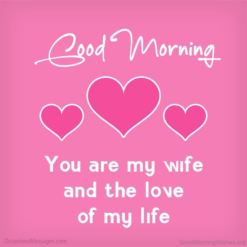 50 Good Morning Wishes For Wife Good Morning Wishes